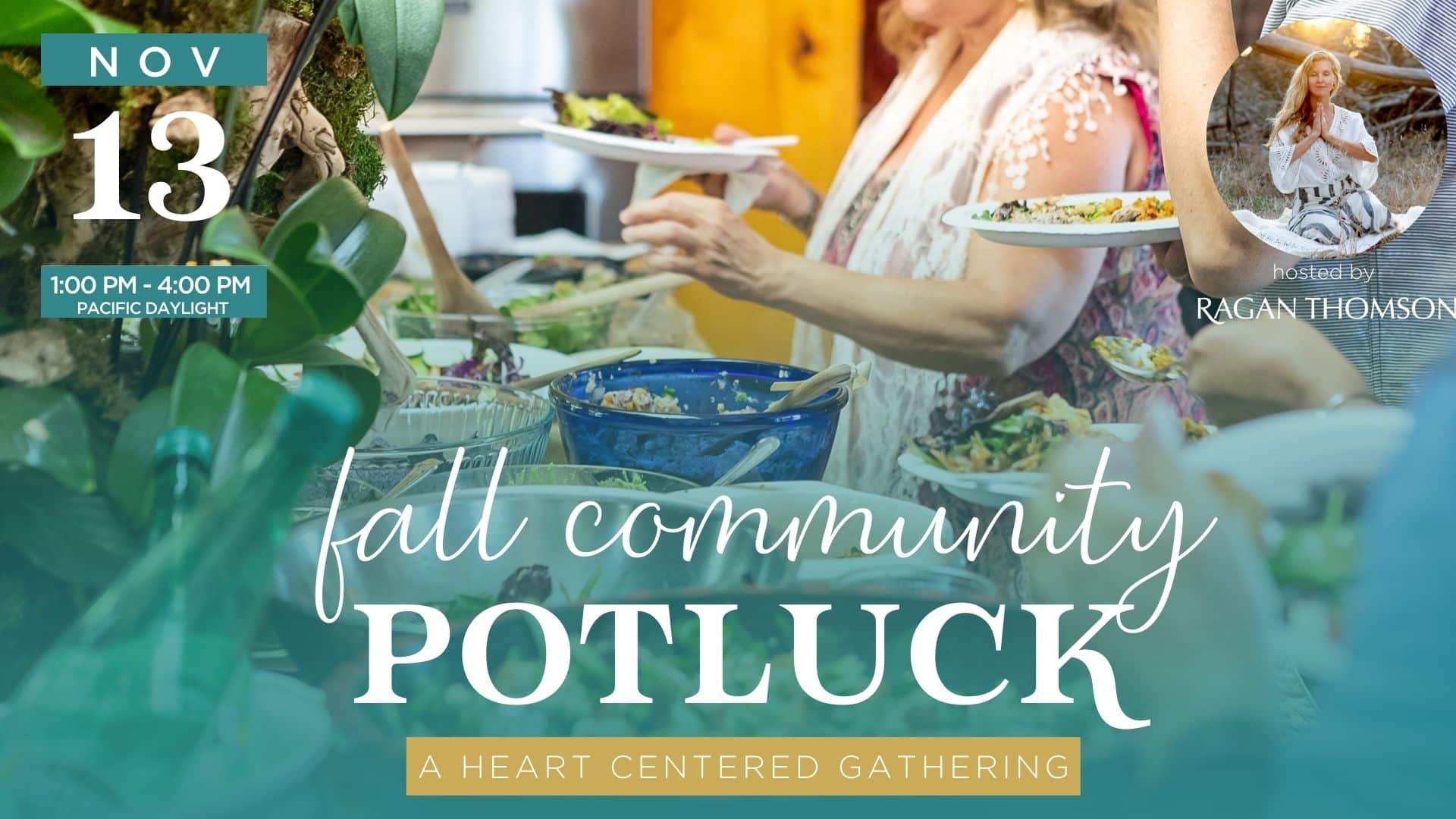 Fall Community Potluck - A Heart Centered Gathering - Ragan Thomson