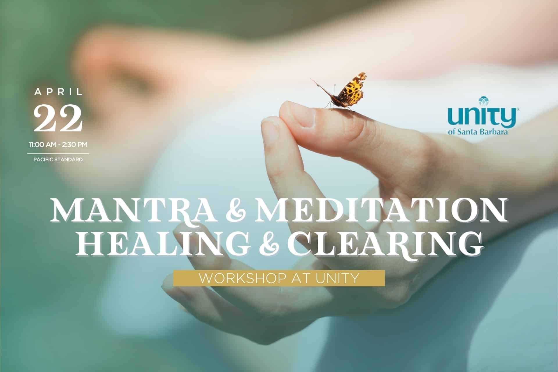Mantra and Meditation Healing and Clearing Workshop at Unity - Ragan ...